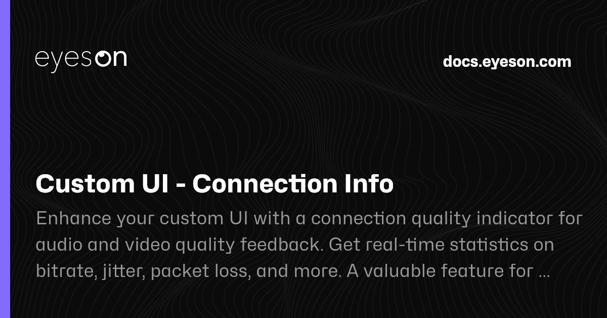Custom UI - Connection Info | Eyeson Documentation