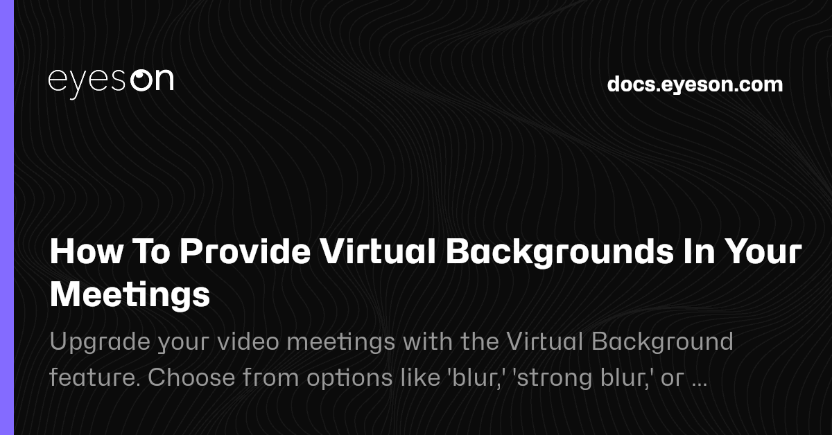 How To Provide Virtual Backgrounds In Your Meetings | Eyeson Documentation