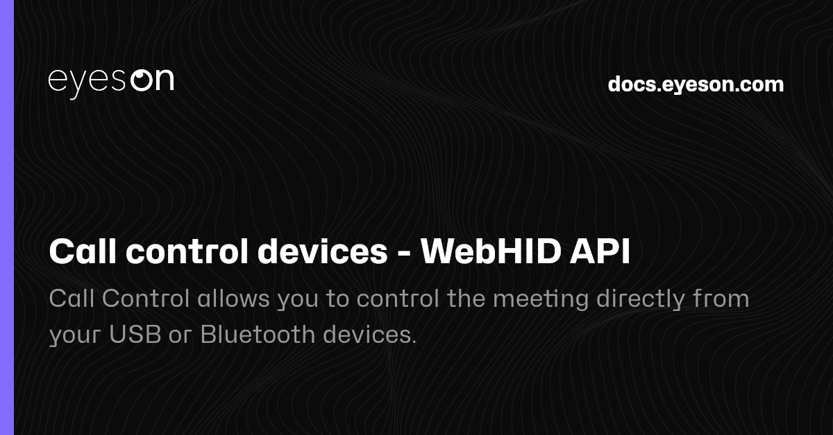 Call control devices - WebHID API | Eyeson Documentation