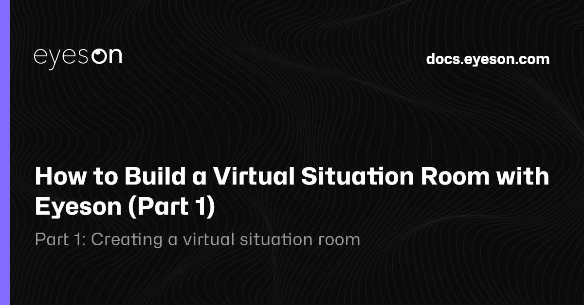 How to Build a Virtual Situation Room with Eyeson (Part 1) | Eyeson ...