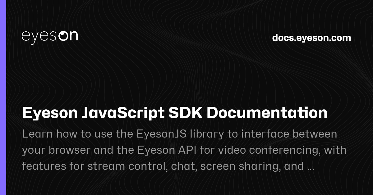 Eyeson JavaScript SDK Documentation | Eyeson Documentation